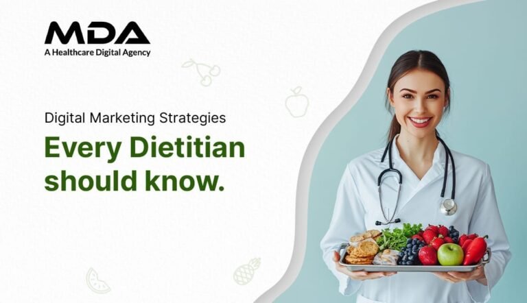 Digital Marketing Strategies Every Dietitian Should Know - MDA